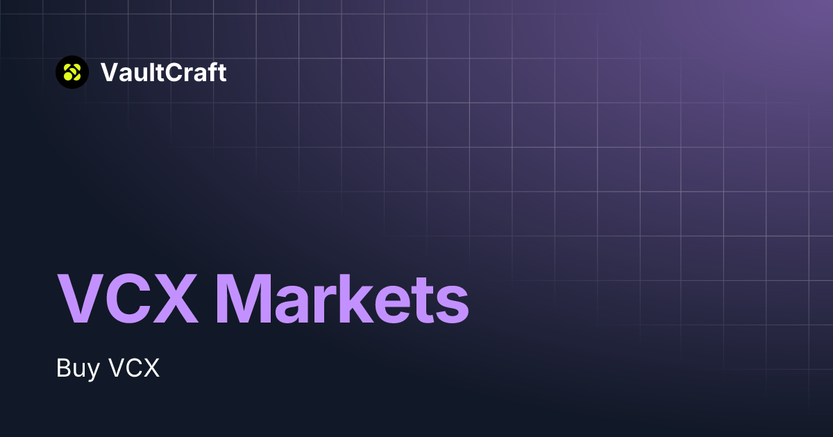 VCX Markets | VaultCraft